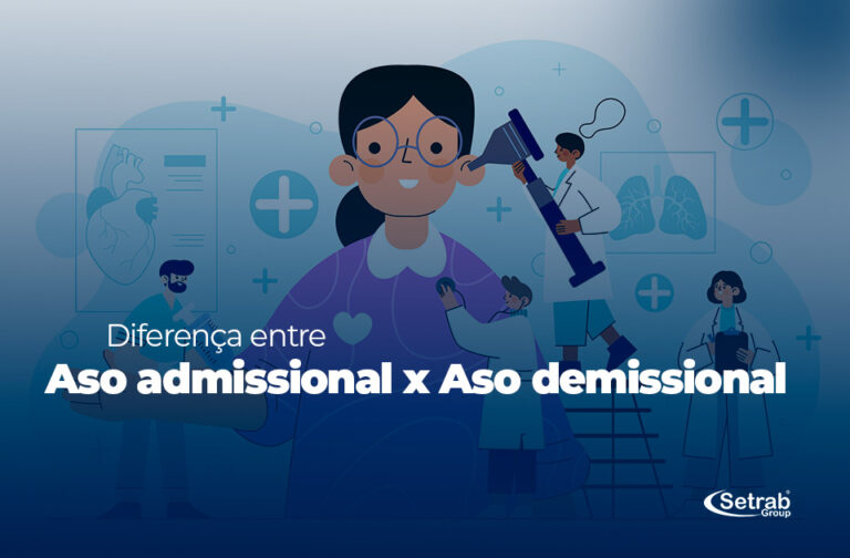 Diferença entre Aso admissional e Aso demissional